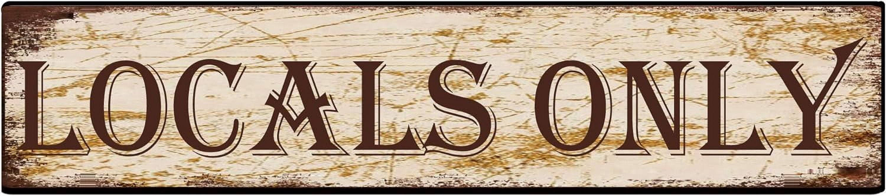 Metal Sign Tin Sign Locals Only Funny Metal Signs Vintage Sign Retro ...