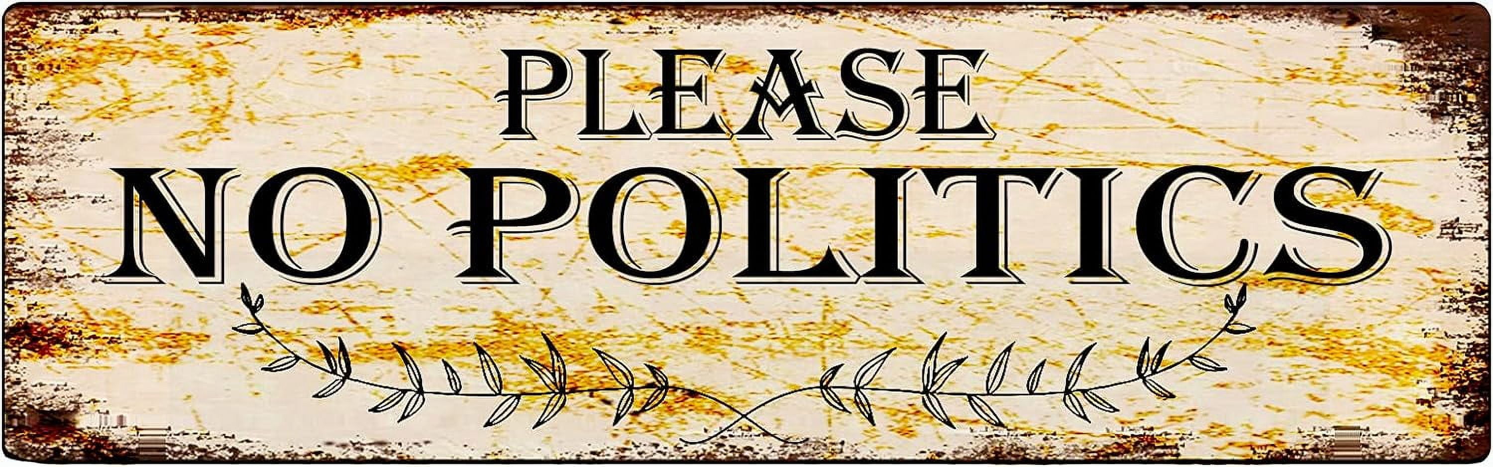 Metal Sign Tin Sign Please No Politics Retro Funny Metal Signs Vintage ...