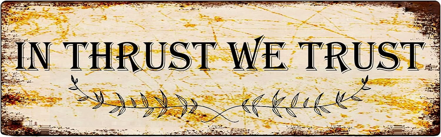 Metal Sign Tin Sign Thrust Trust Funny Metal Signs Vintage Sign Retro ...
