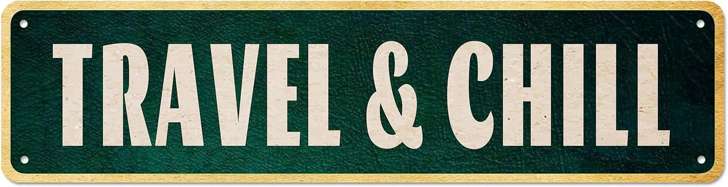 Metal Sign Travel & Chill Vintage Signs Retro Tin Signs Art Plaque ...