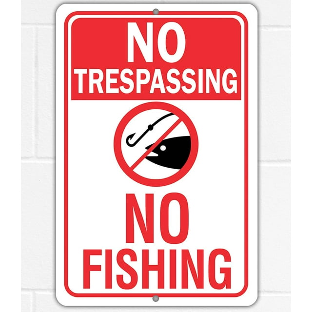 Metal Sign - No Trespassing No Fishing Sign - Private Property No ...
