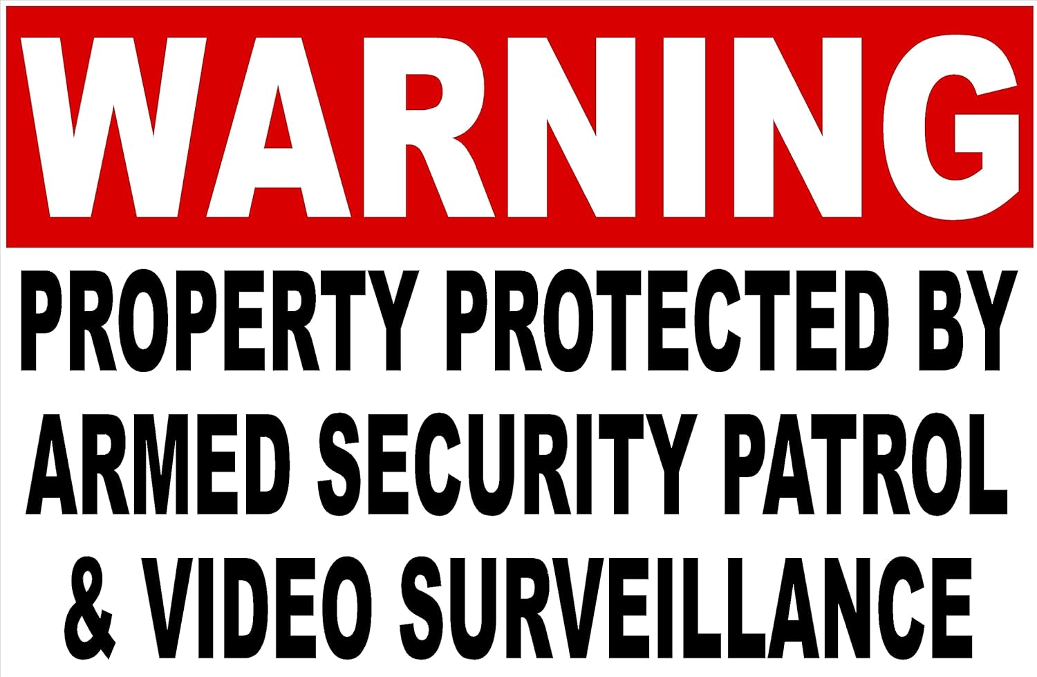 Metal Sign Warning Property Protected By Armed Security Patrol & Video ...