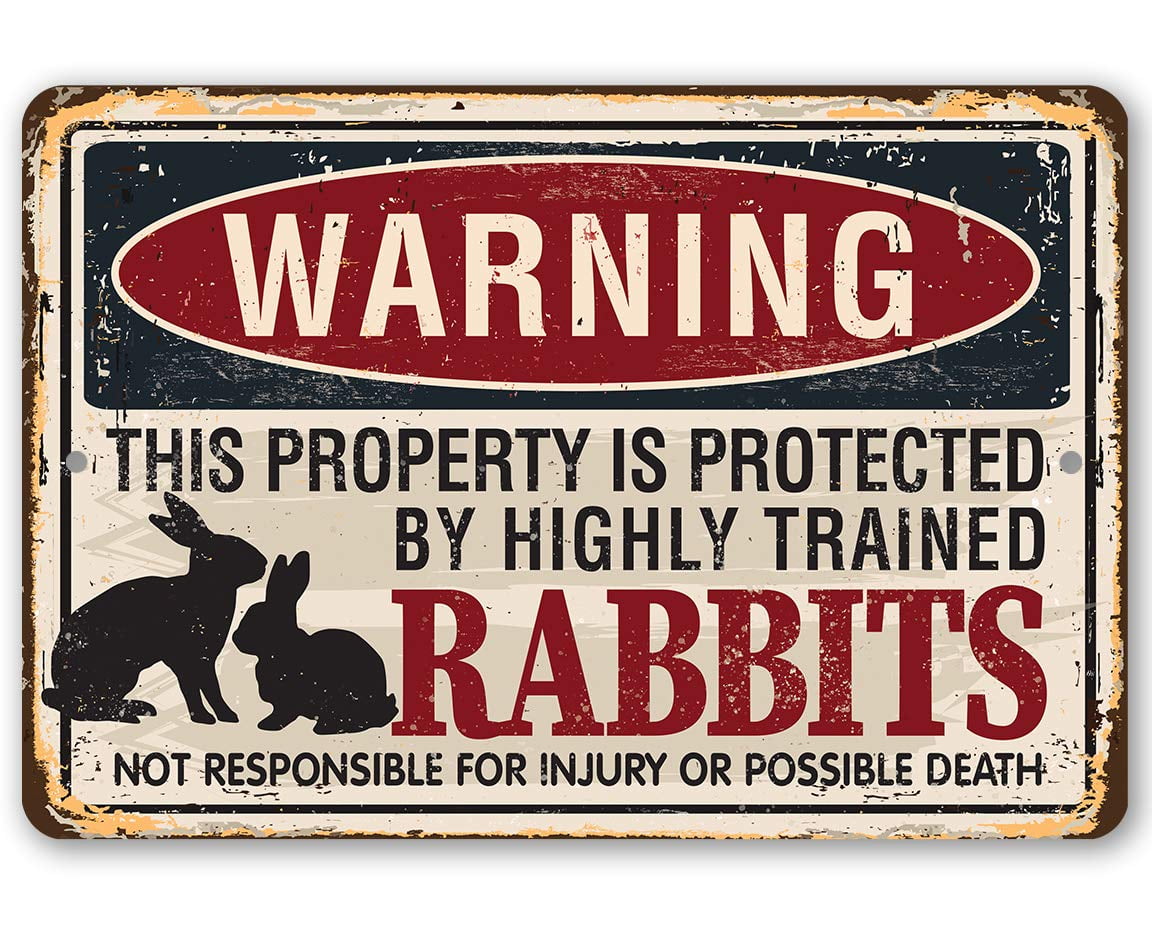 Metal Sign - Warning Property Protected By Rabbits - Durable Metal Sign ...
