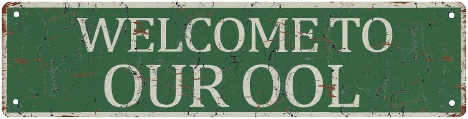 Metal Sign Welcome To Our Ool Vintage Signs Retro Tin Signs Plaque ...