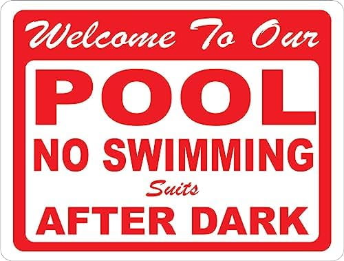 Metal Sign Welcome To Our Pool No Swimming Suits After Dark Sign for ...
