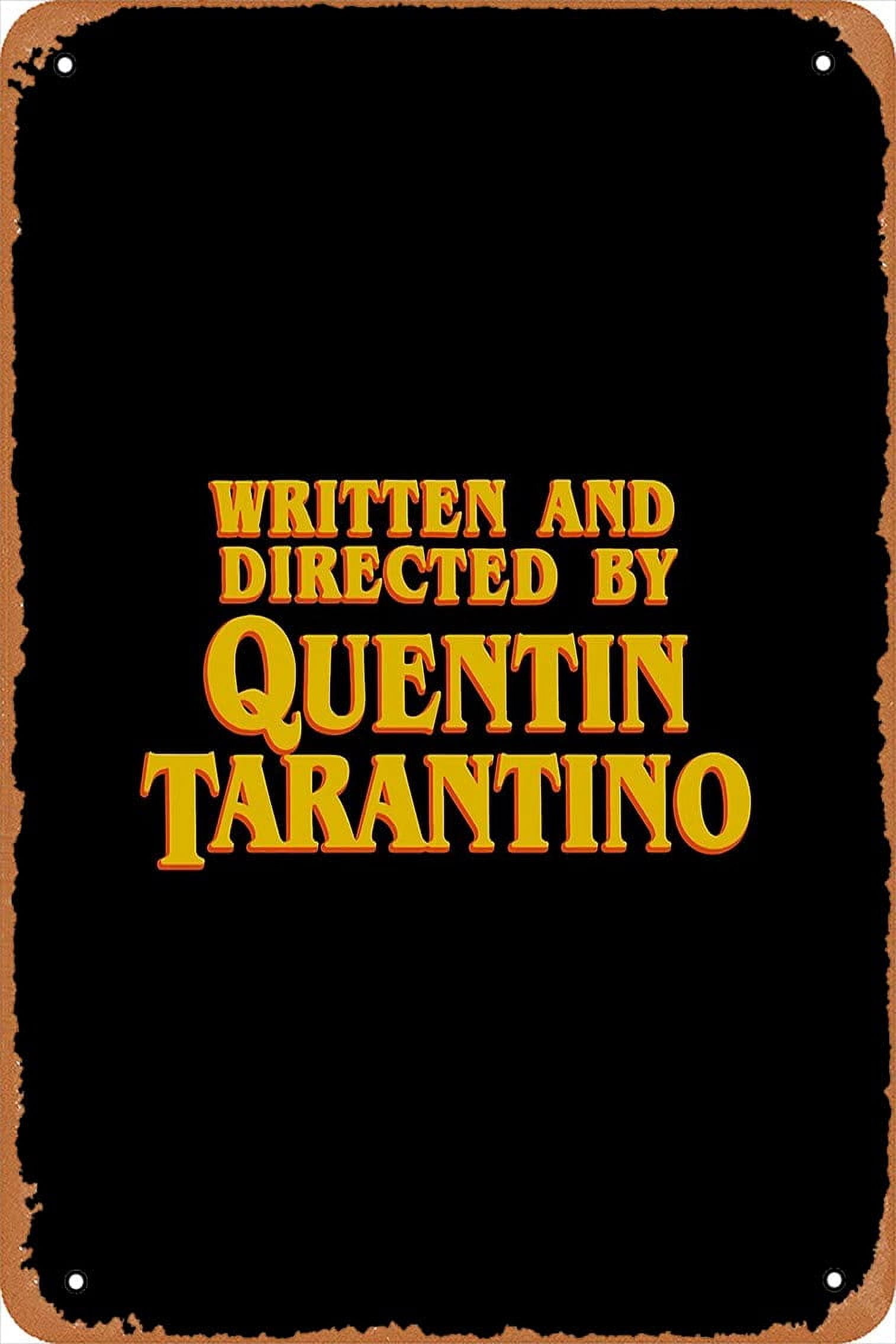 Metal Sign - Written & Directed by Quentin Tarantino Tin Poster es Size ...