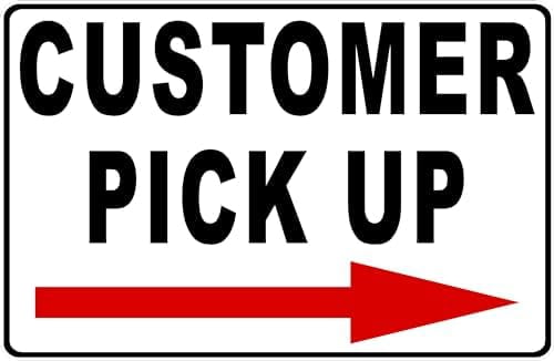 Metal Sign ustomer Pick Up With Right Directional Arrow Sign for ...