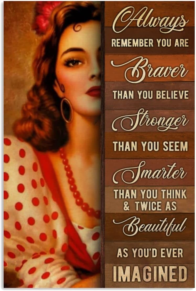Metal Signs A Lways Remember You Are Braver Than You Believe Stronger ...
