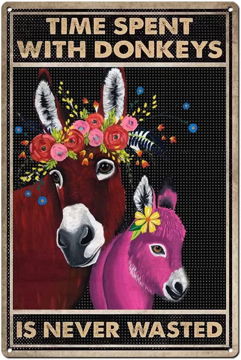 Metal Signs for Garage Farm Donkeys Time Spent With Donkeys Is Never ...