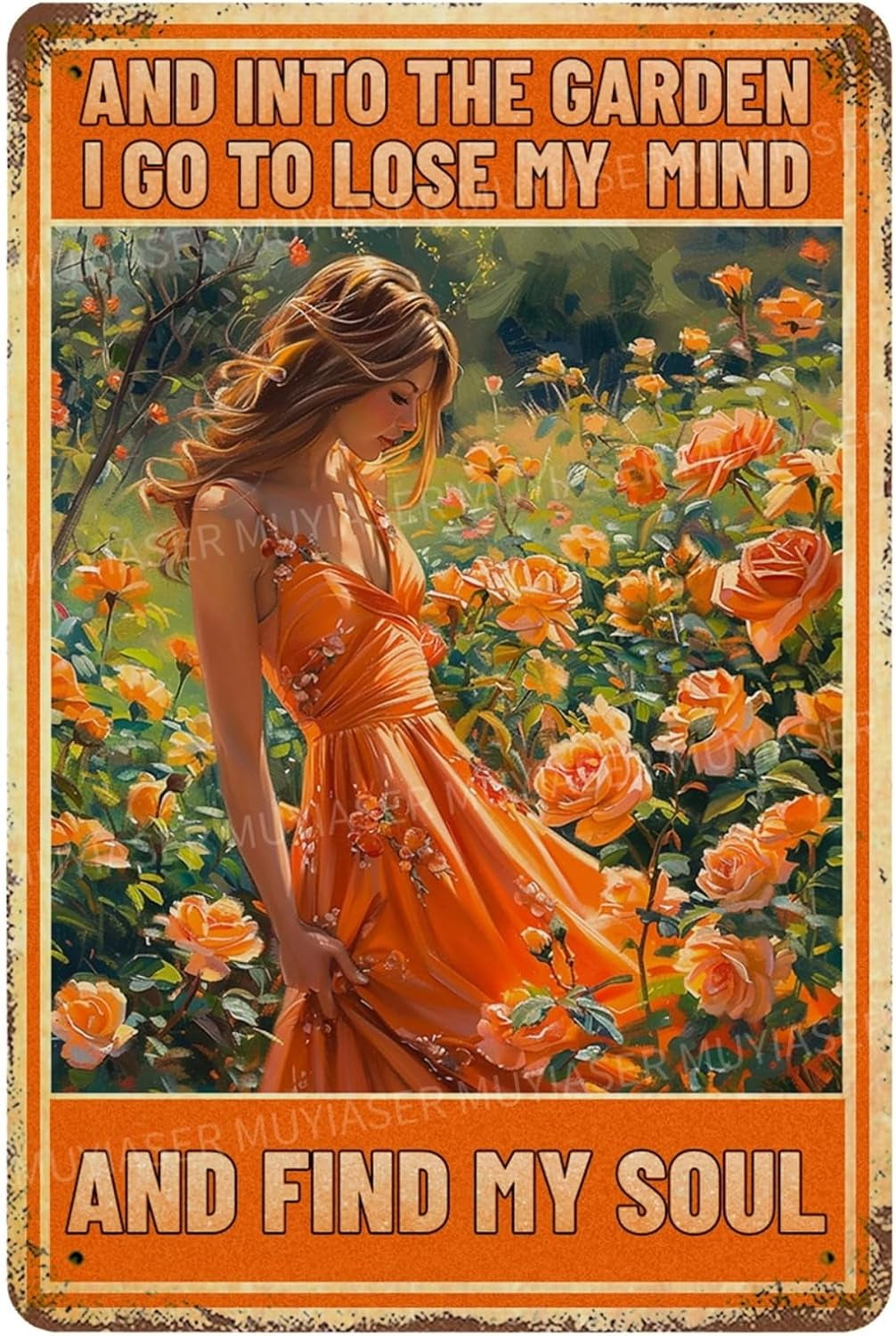 Metal Signs Into The Garden I Go To Lose My Mind Vintage Signs Retro ...