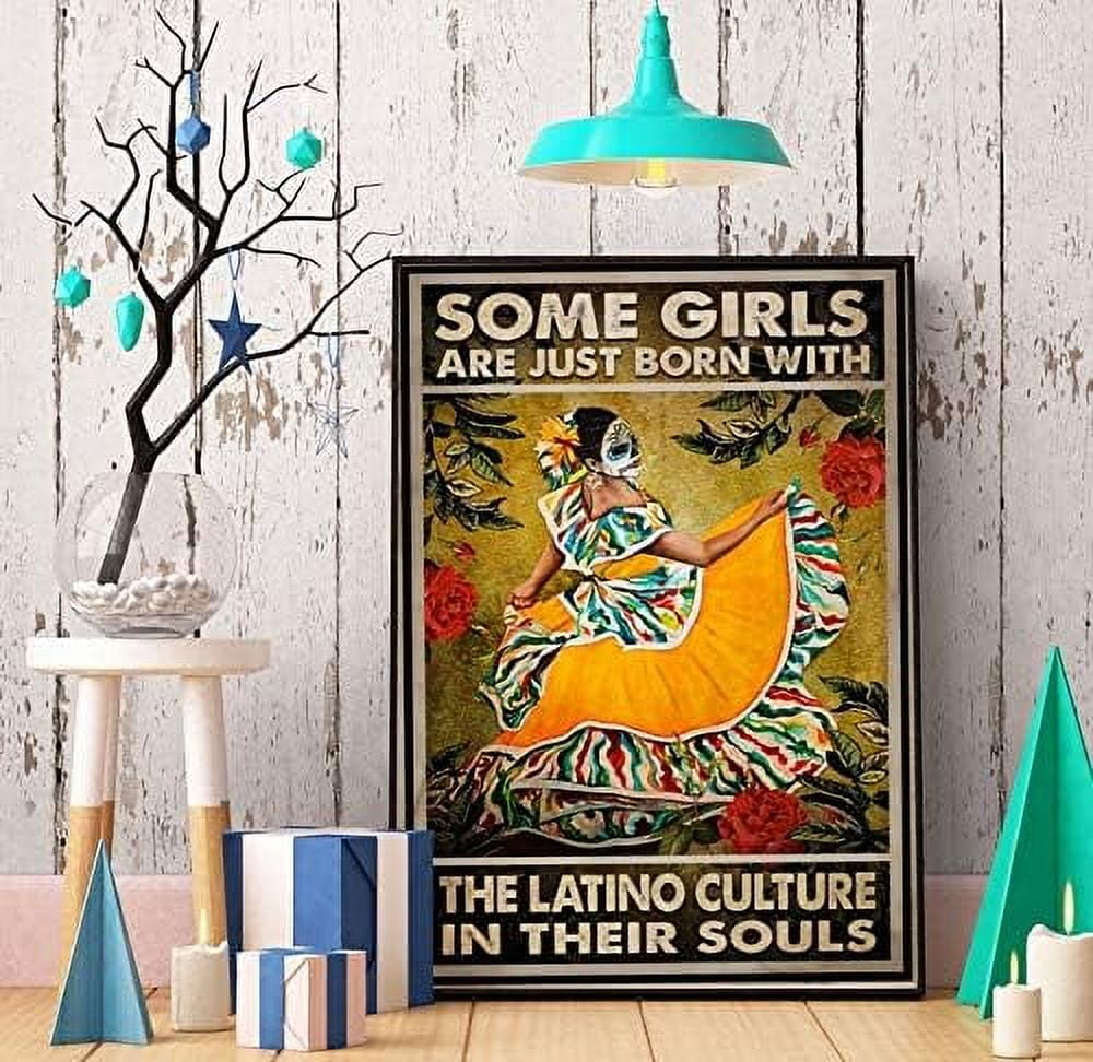 Metal Signs Outdoor Some Girls are Just Born with The Latino Culture ...