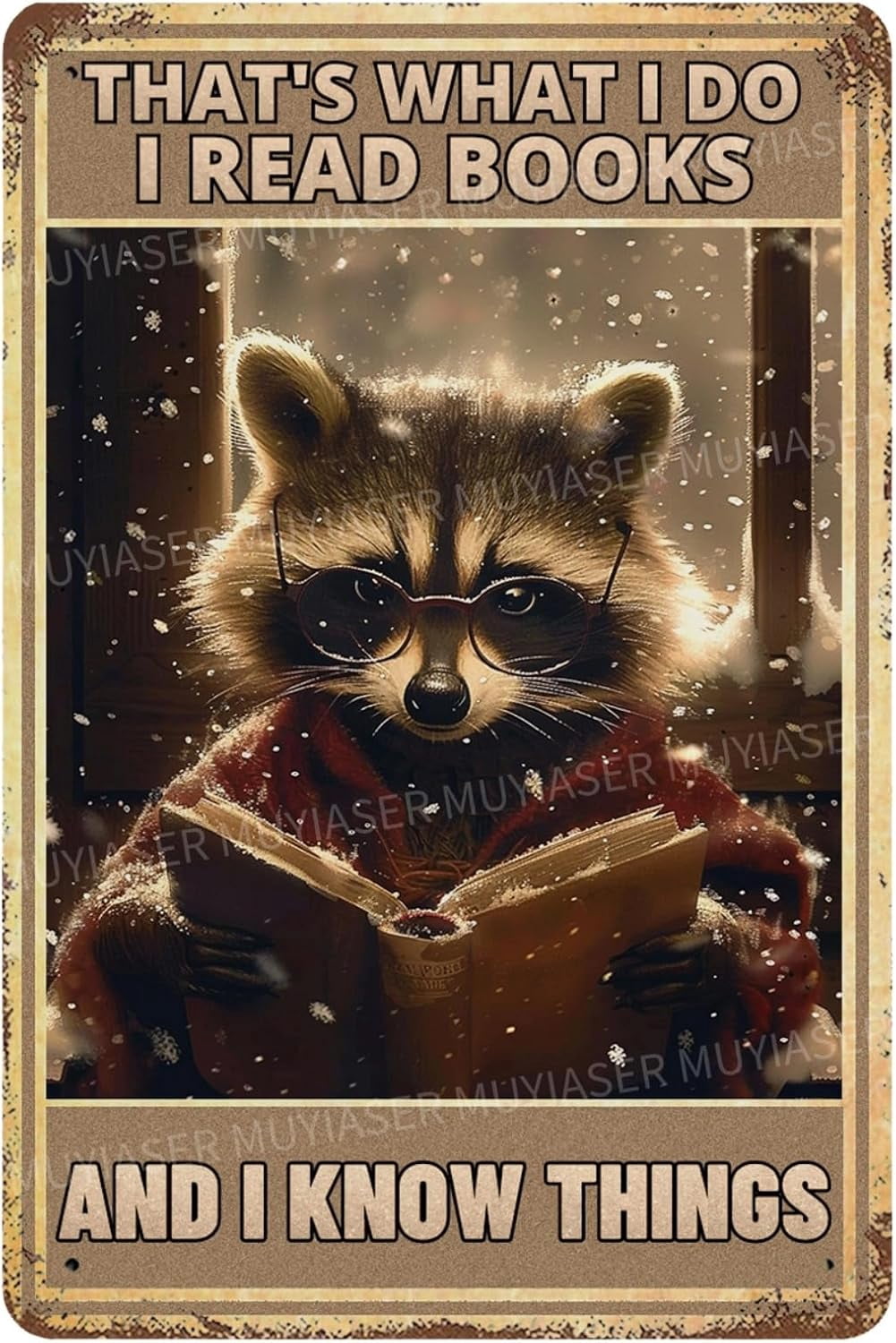 Metal Signs Raccoon What I Do I Read Books And I Know Things Vintage ...