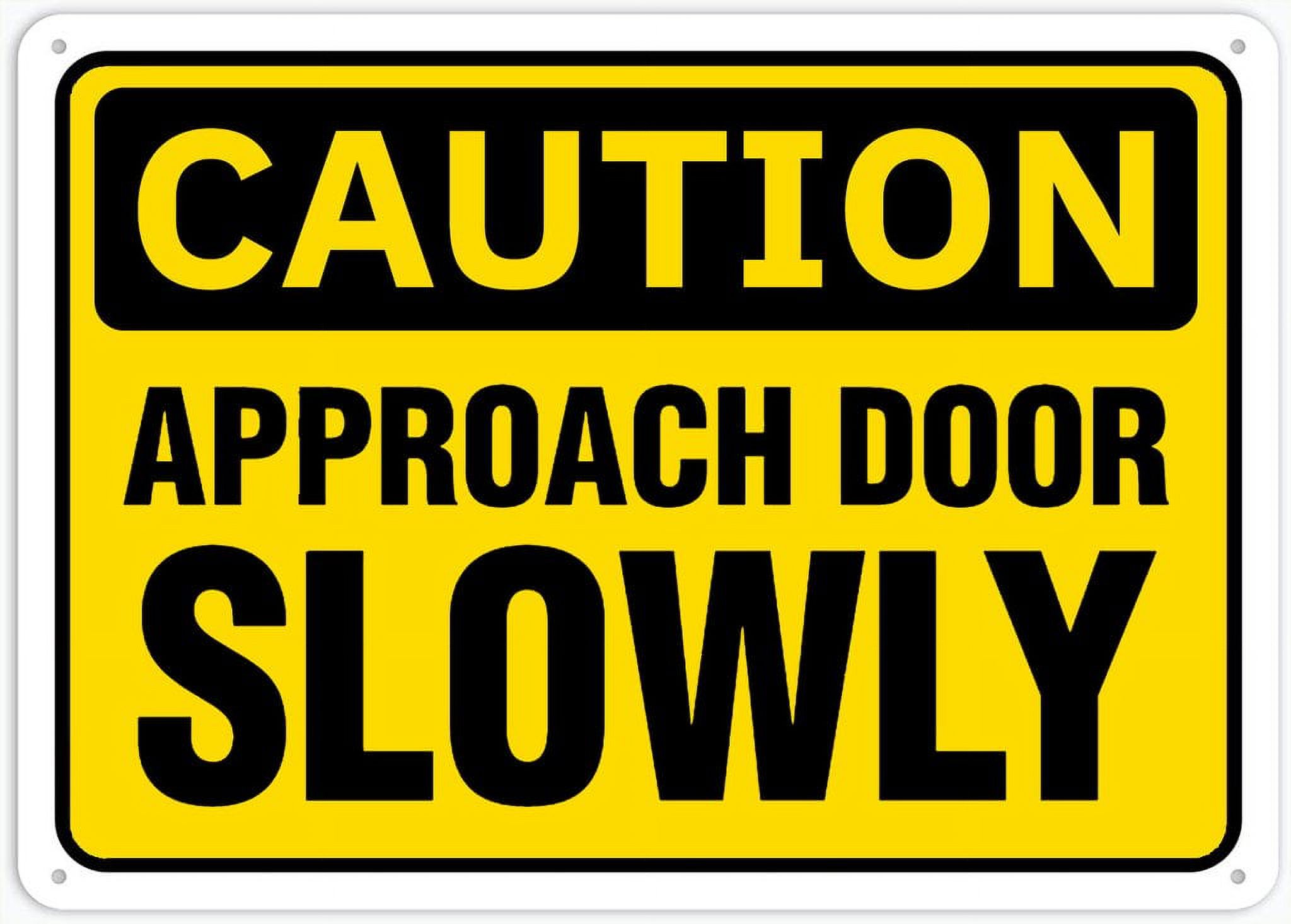 Metal Signs Road Sign Caution Safety Sign Approach Door Slowly Metal ...