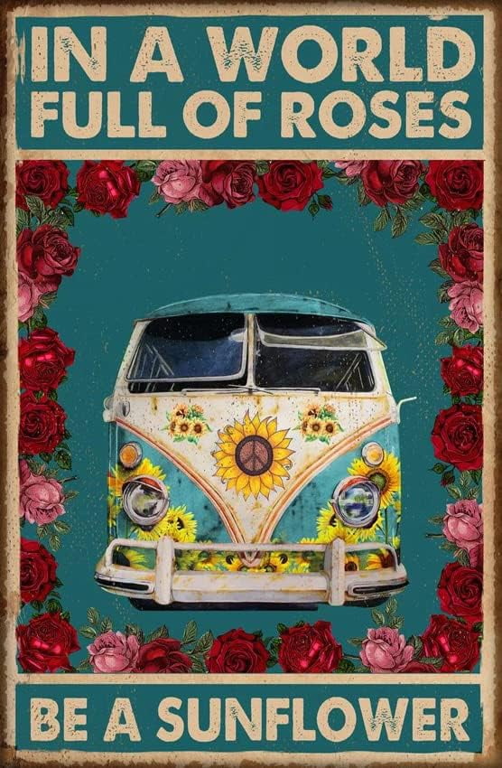 Metal Signs Vintage Antique Metal Sign In A World Full of Roses Be A ...