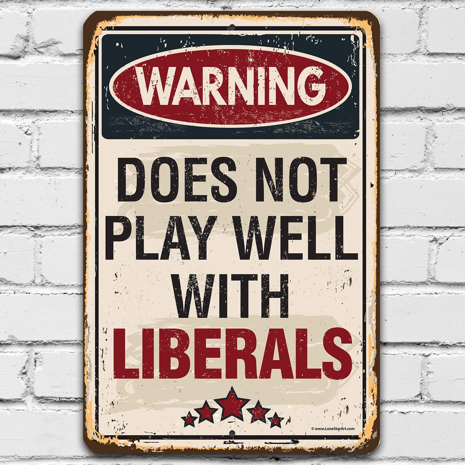 Metal Signs - Warning Does Not Play Well With Liberals - Man Cave Decor ...