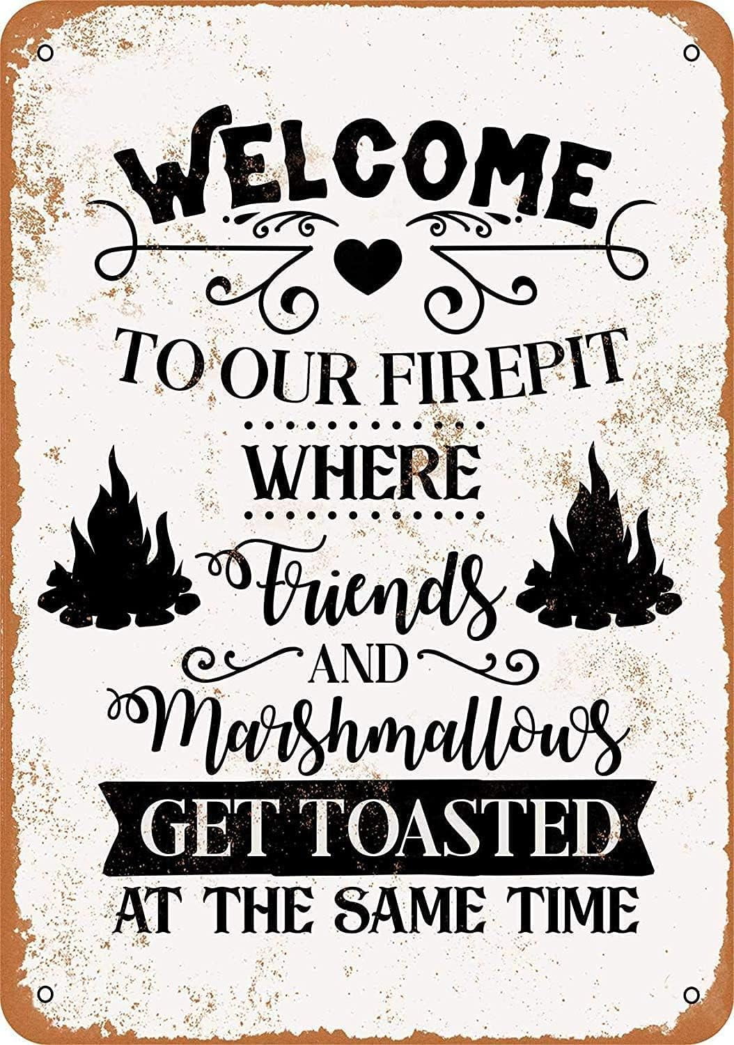 Metal Signs Welcome Firepit Friends Marshmallows Get Toasted Sign Retro ...