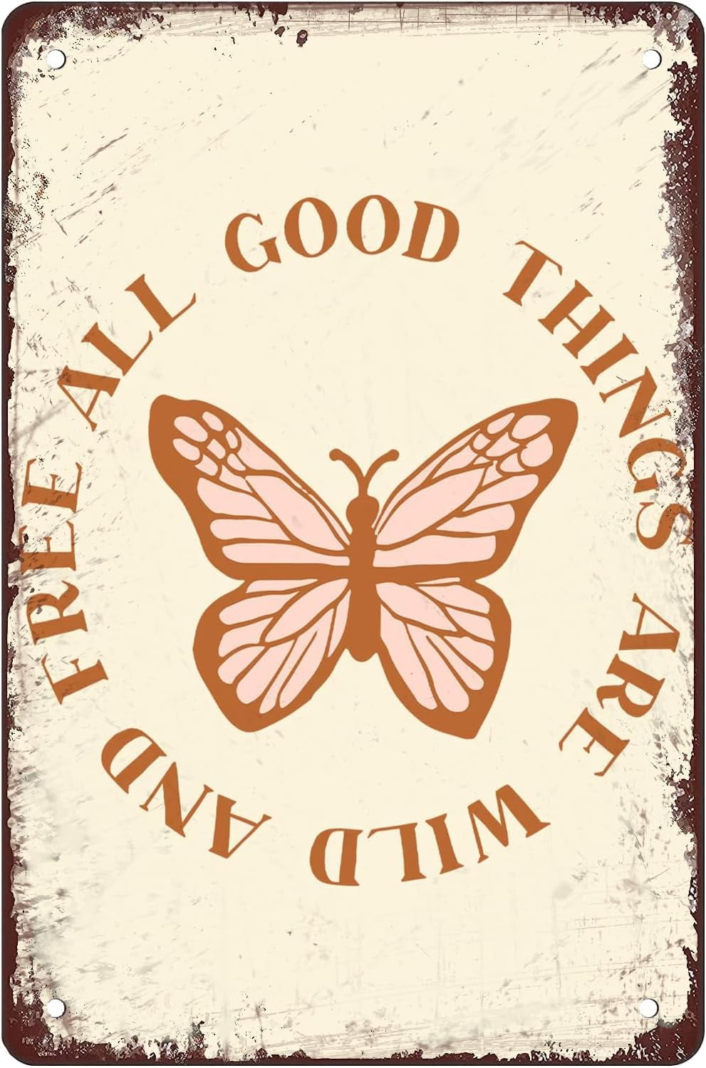 Metal Tin Sign 8x12 Inch All Good Things Are Wild And Free Butterfly ...