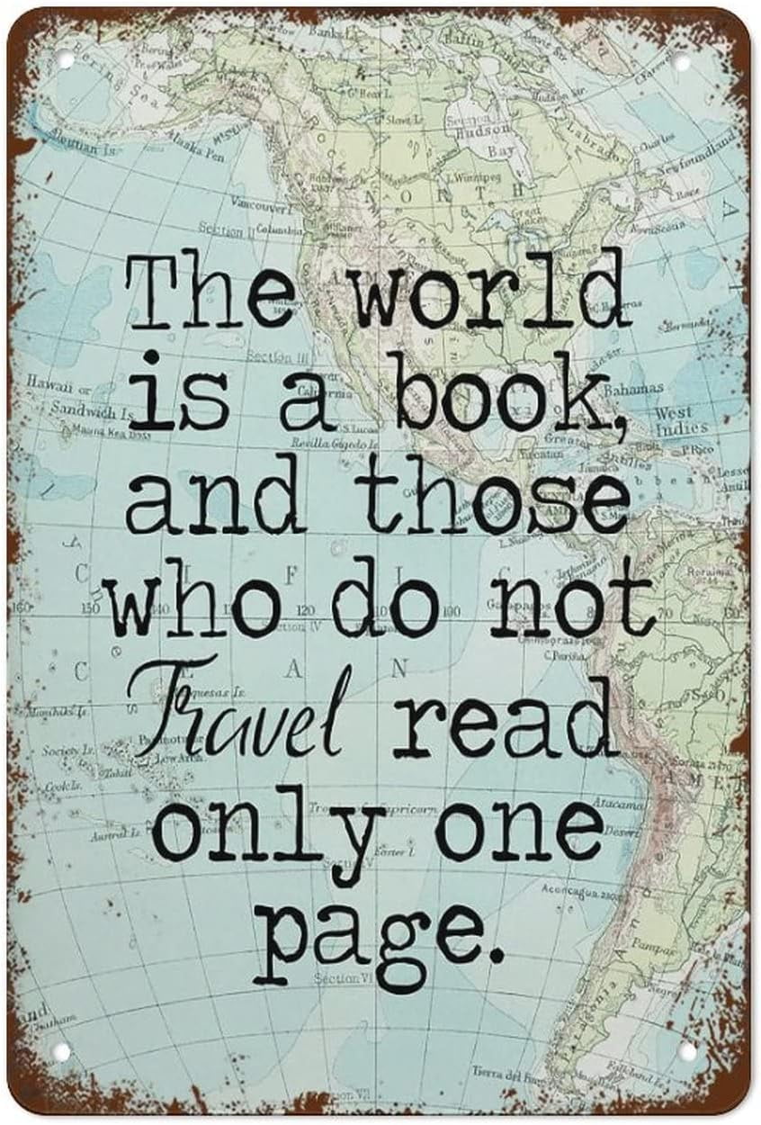 Metal Tin Sign 8x12 Inch The World Is A Book Those Who Do Not Travel ...
