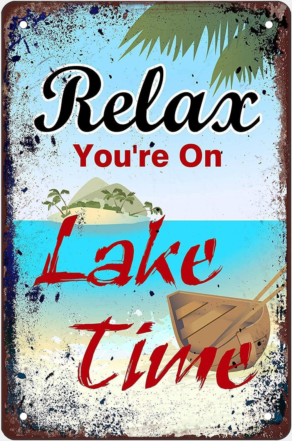 Metal Tin Sign 8x12 Inch Vintage Metal Signs Relax You're On Lake Time ...