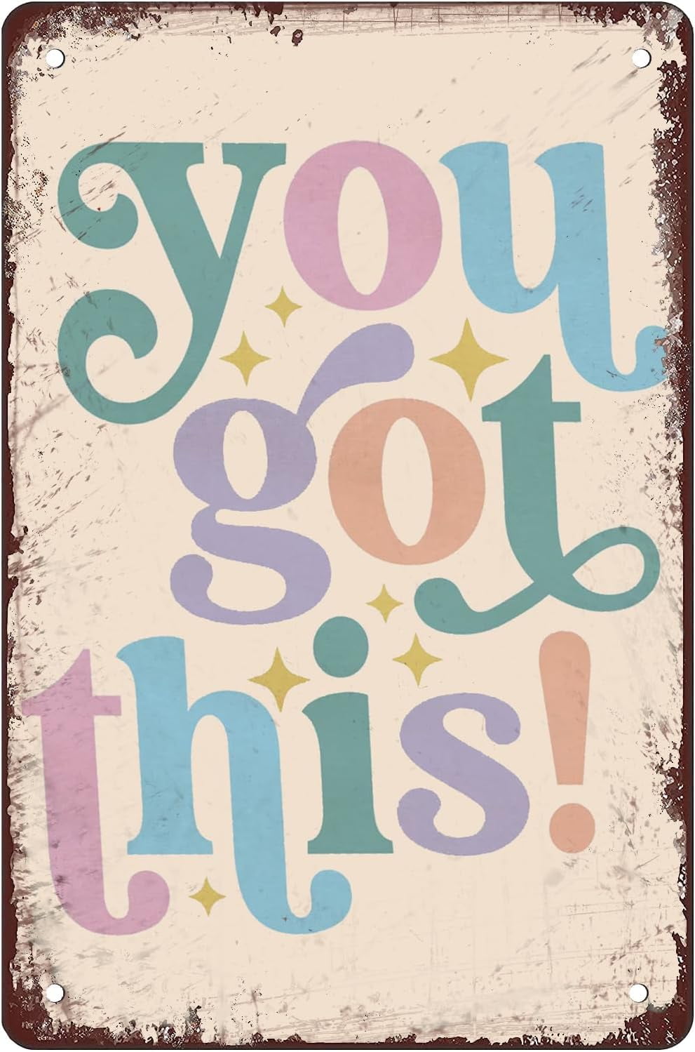 Metal Tin Sign 8x12 Inch You Got This Poster Printable Bathroom Art ...