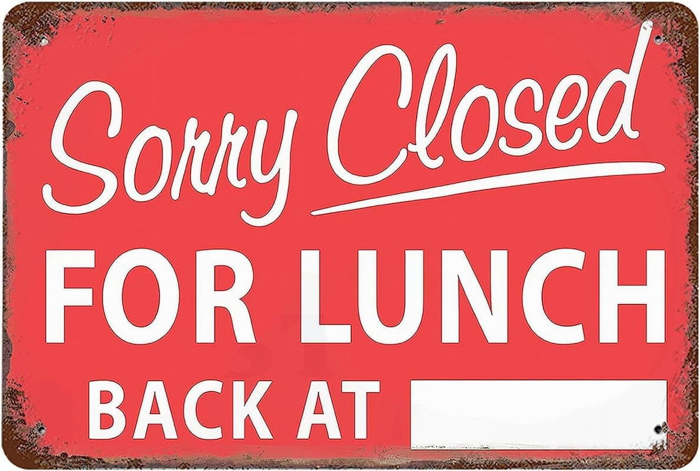 Metal Tin Sign 8x12, Vintage Lunch Time out to Lunch, Wall Decor Sorry ...