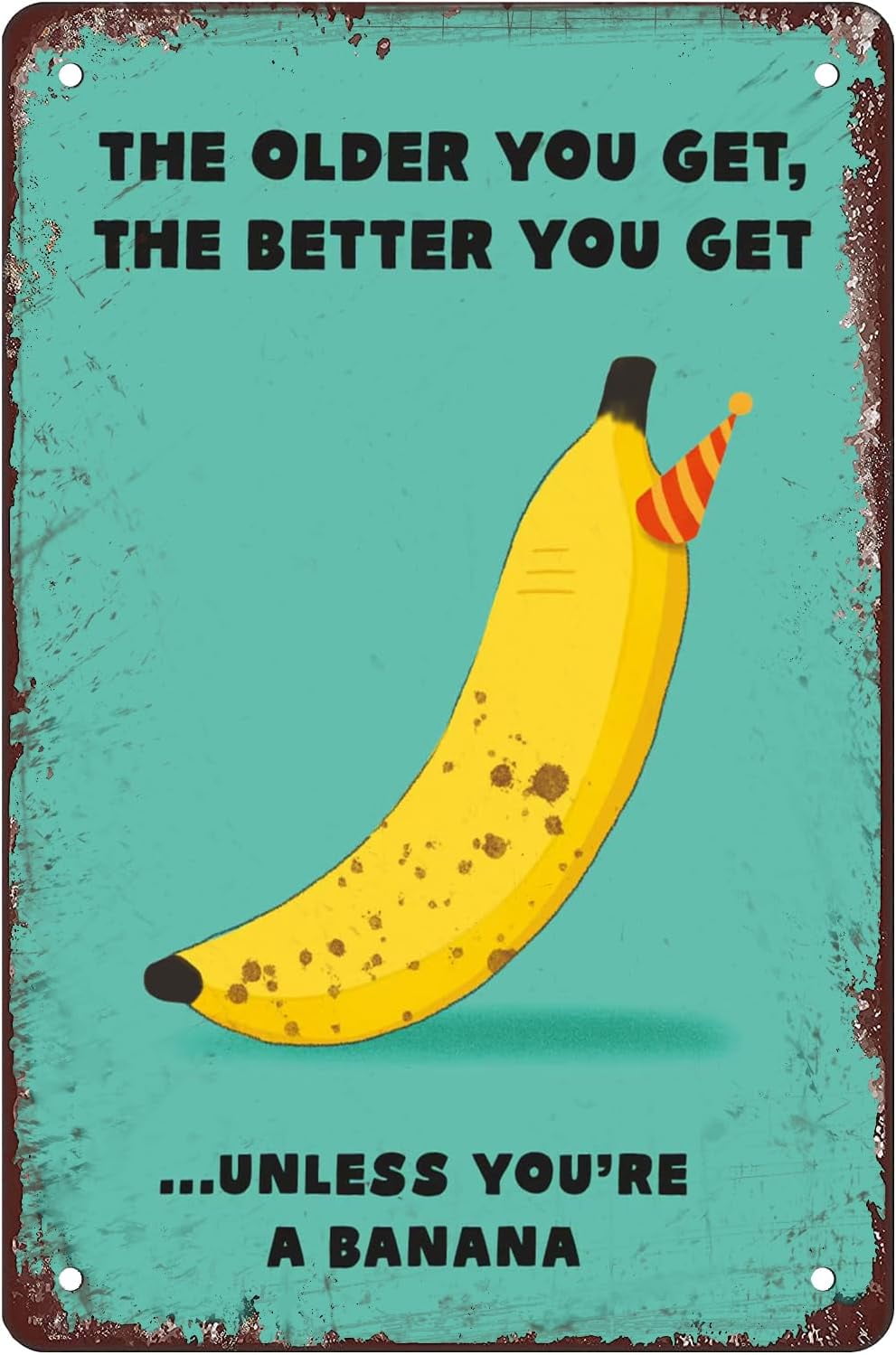 Metal Tin Sign 8x5.5 Inch Unless Youre A Banana Tin Sign Welcome Wall ...