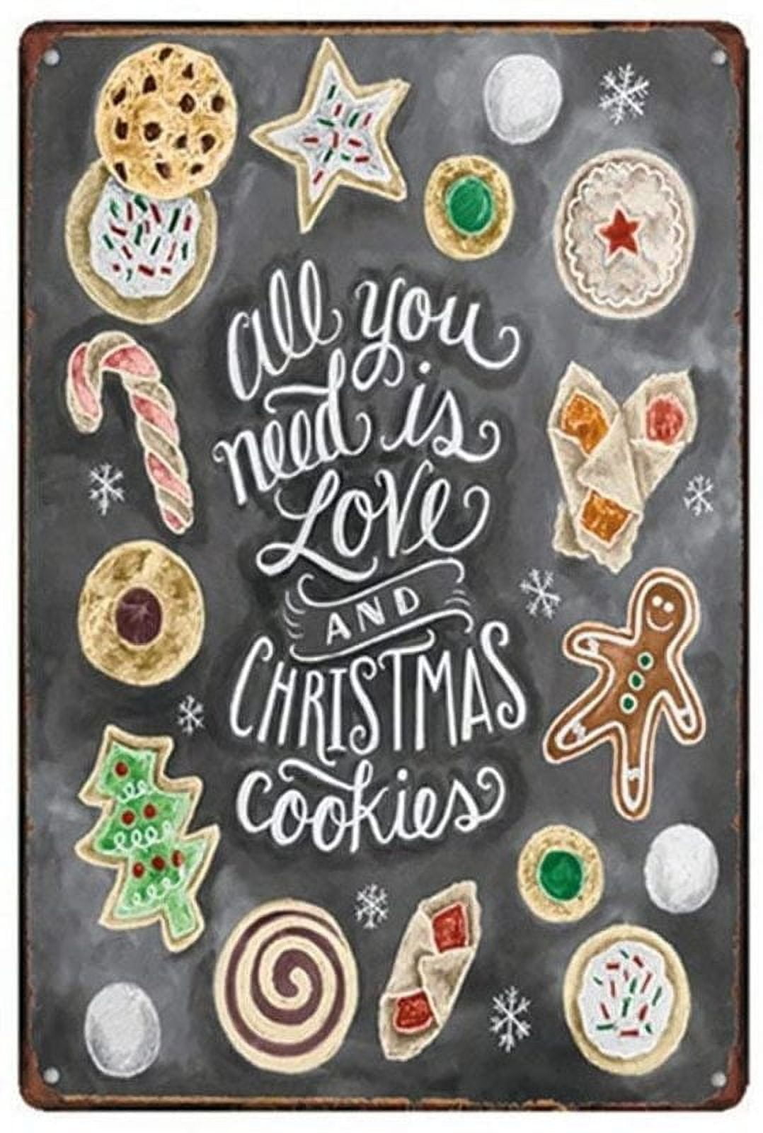 Metal Tin Sign All You Need is Love and Christmas Cookies Home ...