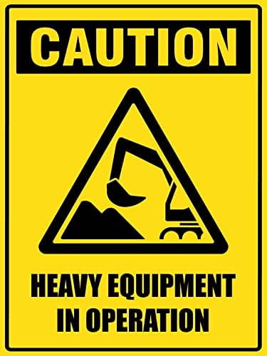 Metal Tin Sign Caution Heavy Equipment In Operation Sign Warning ...
