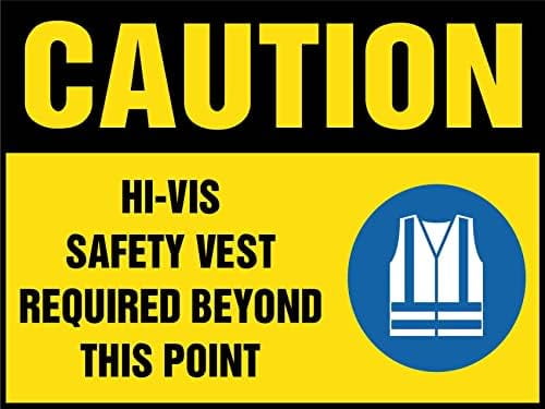 Metal Tin Sign Caution Hi-Vis Safety Vest Required Beyond this Point ...