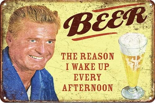 Metal Tin Sign Drinks Beer The Reason I Wake Up Every Afternoon, Metal ...