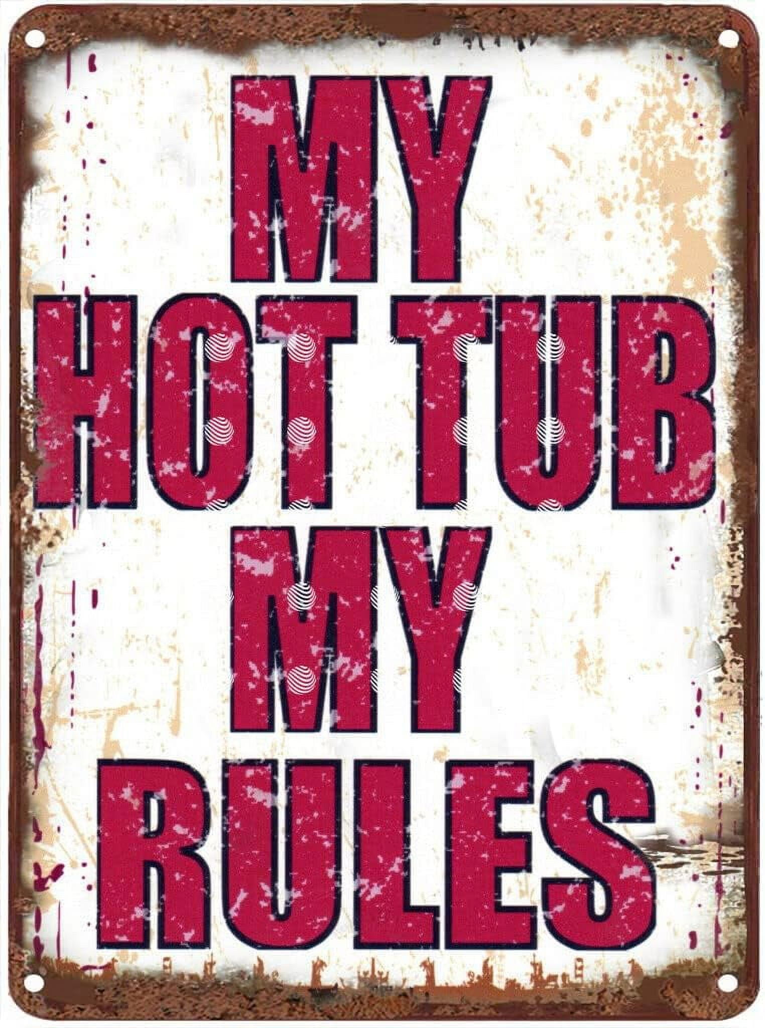Metal Tin Sign - Funny Tin Signs Vintage Antique Metal Sign My Hot Tub ...