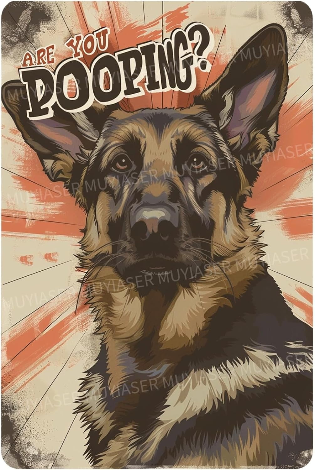 Metal Tin Sign German Shepherd Are You Pooping Vintage Metal Signs ...