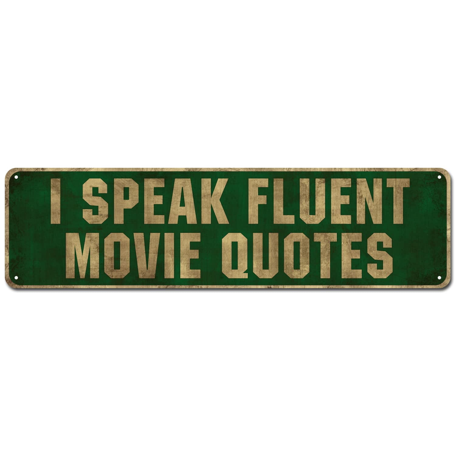 Metal Sign Movie Quote