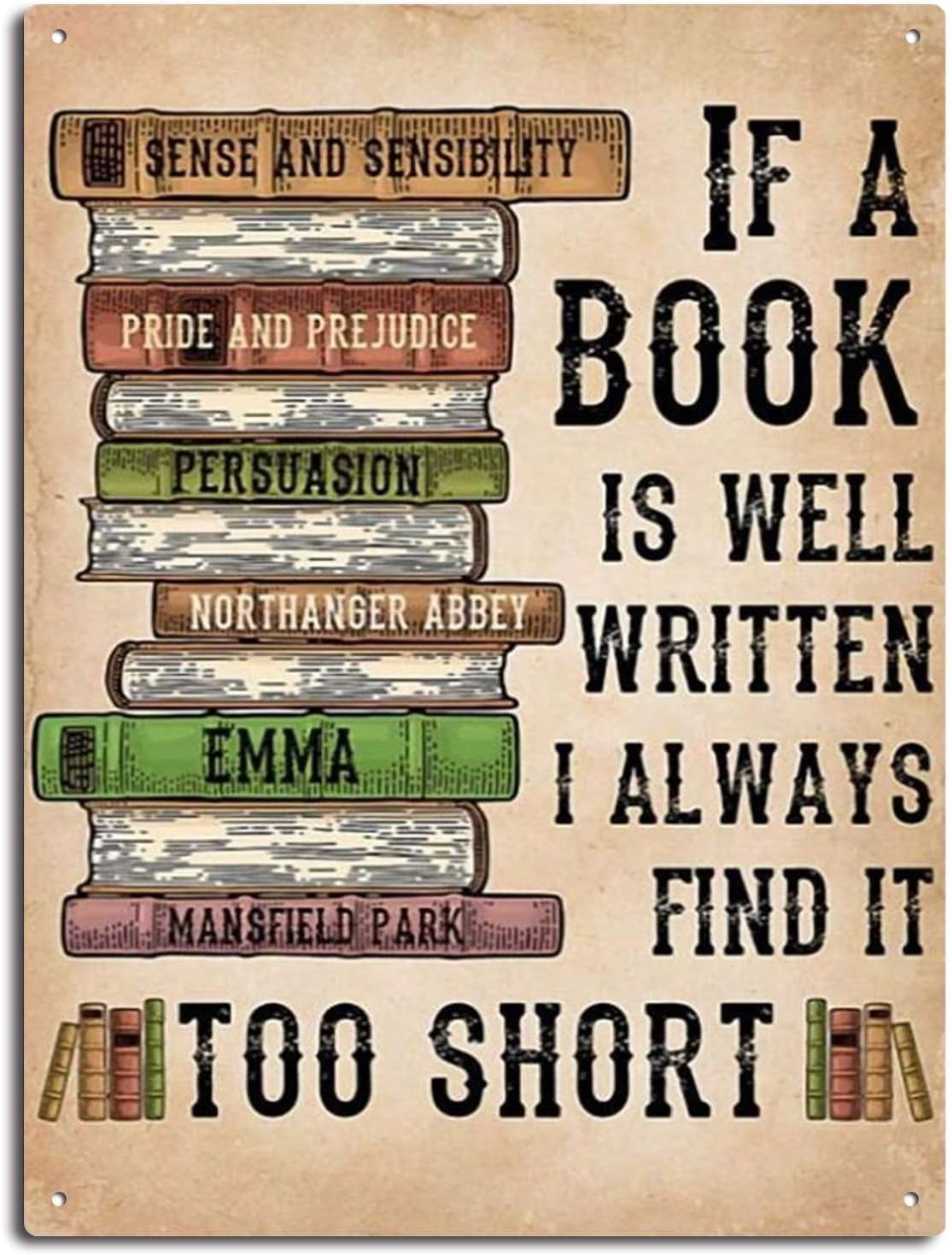 Metal Tin Sign If A Book is Well Written I Always Find It Too Short ...