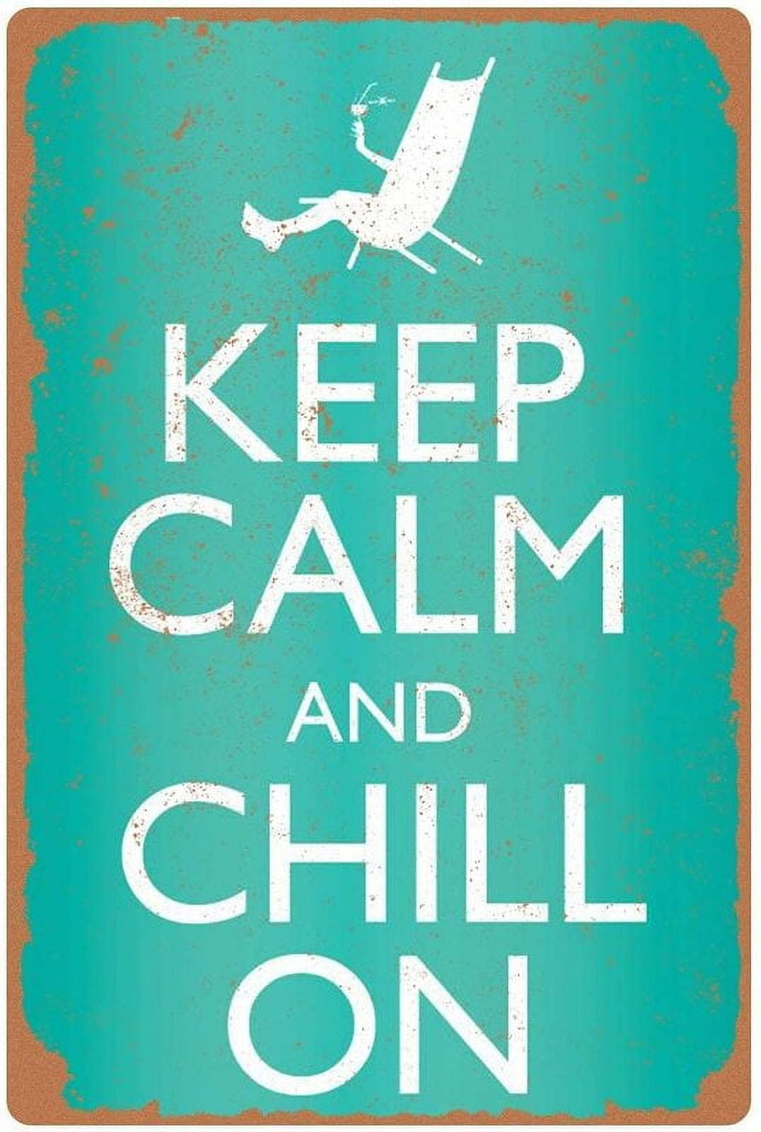 Metal Tin Sign Keep Calm and Chill On, Retro Metal Sign Printing Poster ...