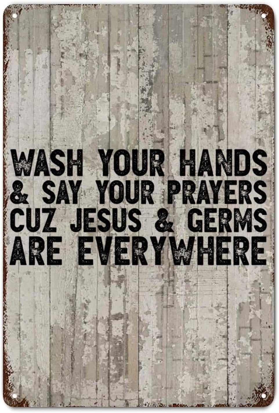Metal Tin Sign Life Quote Poster Metal Decor Signs Wash Your Hands Say Prayers Jesus Germs ...