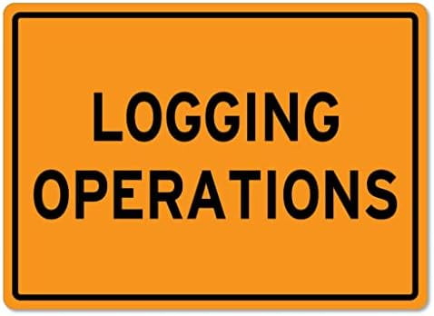 Metal Tin Sign Logging Operations Sign Traffic and Parking Trucking ...