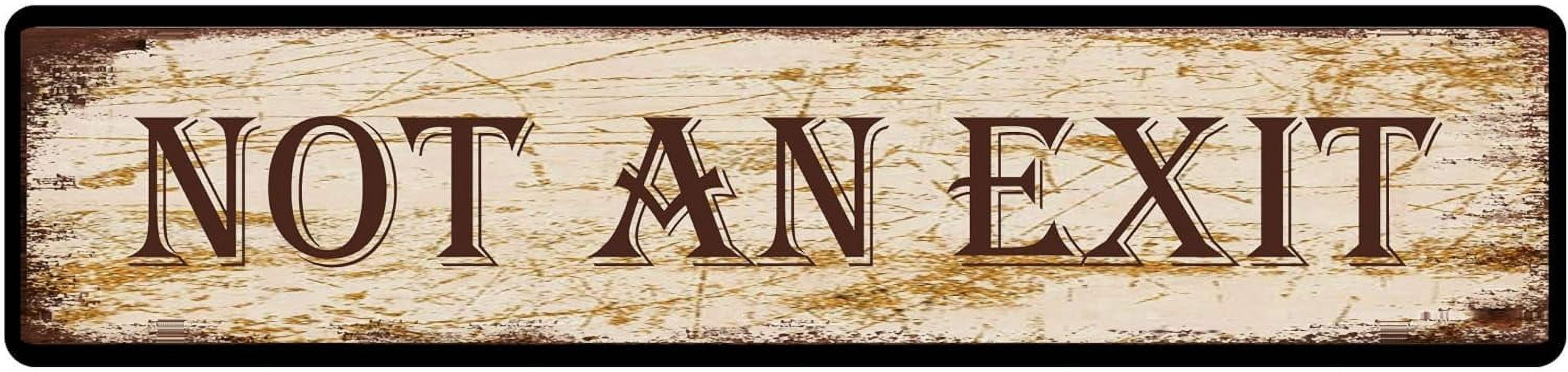 Metal Tin Sign Not An Exit sign Retro Aluminum Metal Sign for Street ...