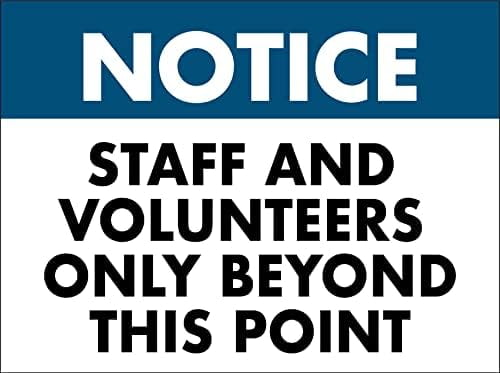 Metal Tin Sign Notice Staff and Volunteers Only Beyond This Point Sign ...