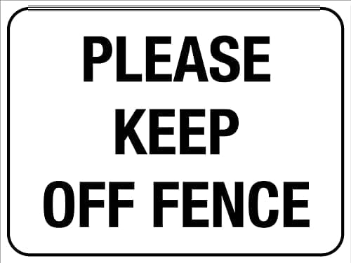 Metal Tin Sign Please Keep Off Fence Sign Caution Danger Safety ...
