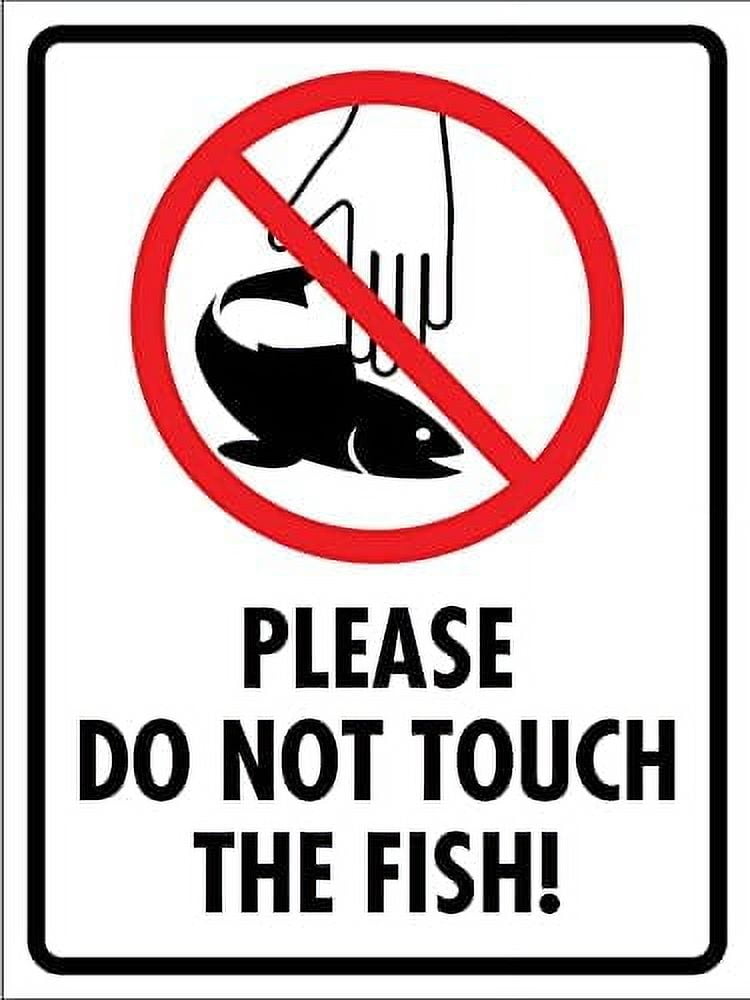 Metal Tin Sign Please Do Not Touch The Fish Sign Warning Security ...