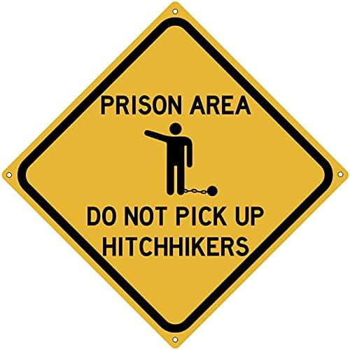 Metal Tin Sign Prison Area Do Not Pick Up Hitchhikers Road Man Cave ...
