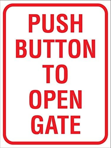 Metal Tin Sign Push Button To Open Gate Sign Caution Danger Safety ...