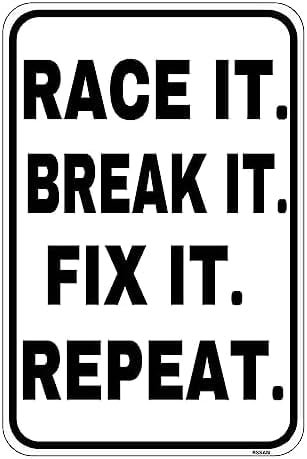 Metal Tin Sign Race It Break It Fix It Repeat Metal Sign Caution Danger ...