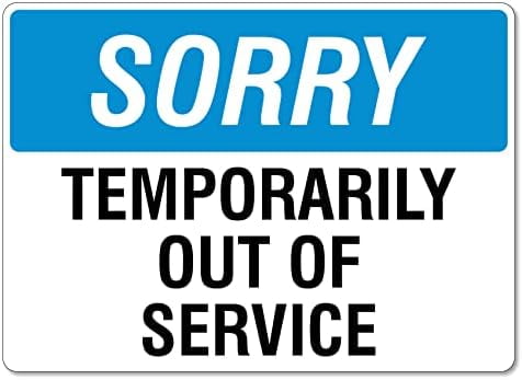 Metal Tin Sign Sorry Temporarily Out Of Service Sign Warning Security ...