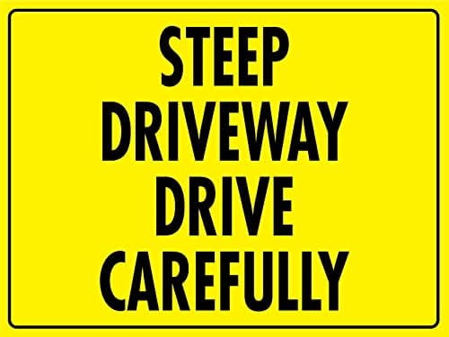 Metal Tin Sign Steep Driveway Drive Carefully Sign Caution Danger ...