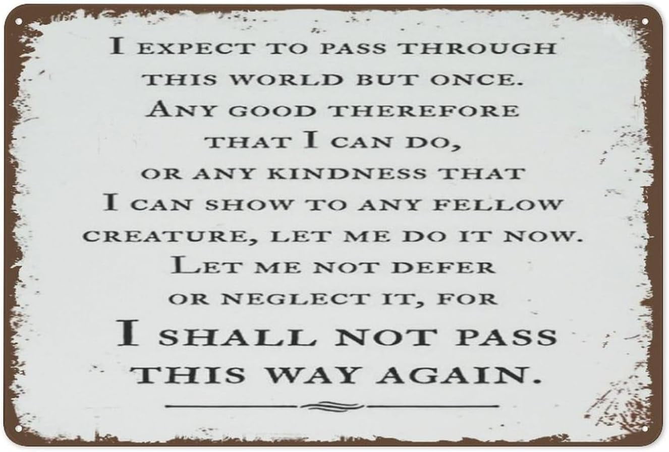 Metal Tin Sign Vintage Metal Signs I Shall Not Pass This Way Again ...