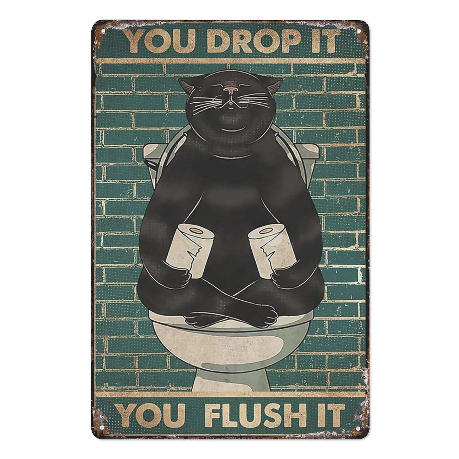 Metal Tin Sign Wall Decor You Drop It You Flush It Black Cat Yoga ...