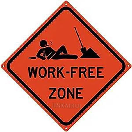 Metal Tin Sign Work Free Zone Road Anti Work Office Man Cave Slacker ...