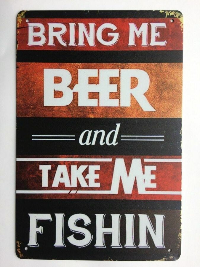 Metal Tin Sign bring me beer take me fishin Pub Vintage Retro Bar Cafe ...
